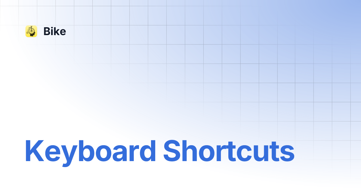 Keyboard Shortcuts | Bike